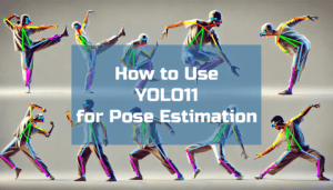 How To Use Yolo11 For Pose Estimation So Development
